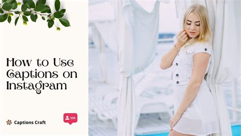 How To Use Captions On Instagram A Guide To Crafting Engaging And