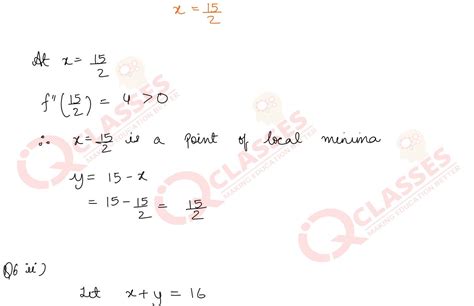 Q6 I Find Two Positive Numbers Whose Sum Is 15 And The Sum Of Whose Squares Is Minimum I