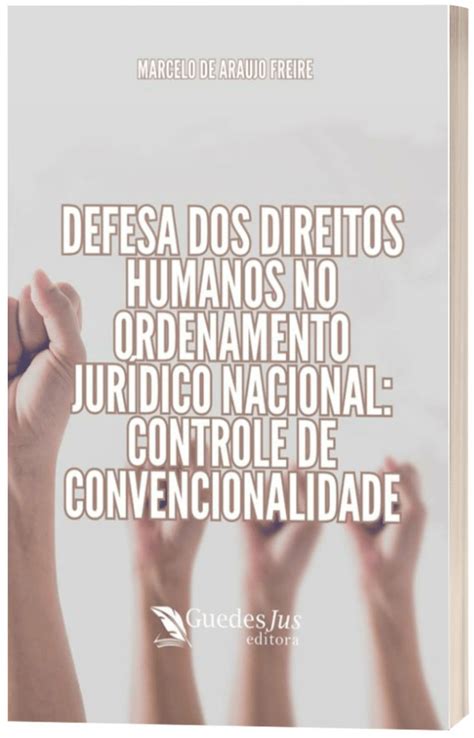 Defesa Dos Direitos Humanos No Ordenamento Jurídico Nacional Controle