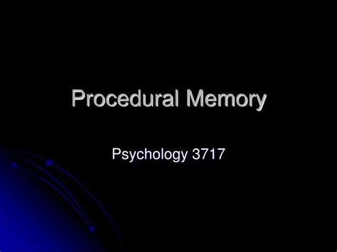 Ppt Procedural Memory Powerpoint Presentation Free Download Id 5416485