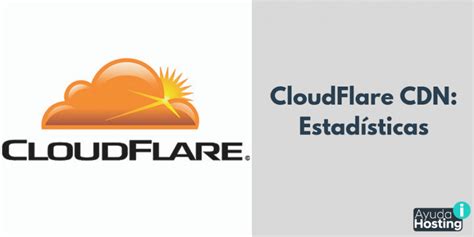 Cloudflare Cdn Estadísticas Ayuda Hosting