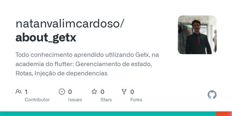 Github Natanvalimcardosoaboutgetx Todo Conhecimento Aprendido Utilizando Getx Na Academia