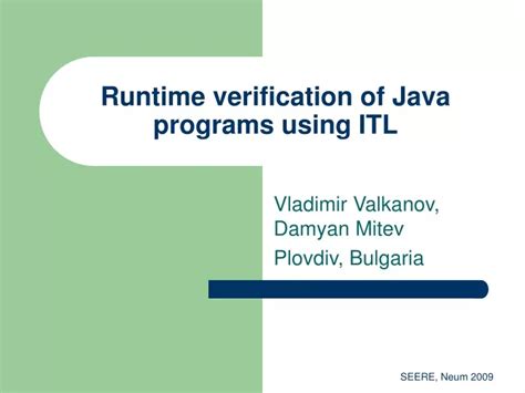 Ppt Runtime Verification Of Java Programs Using Itl Powerpoint Presentation Id9611739