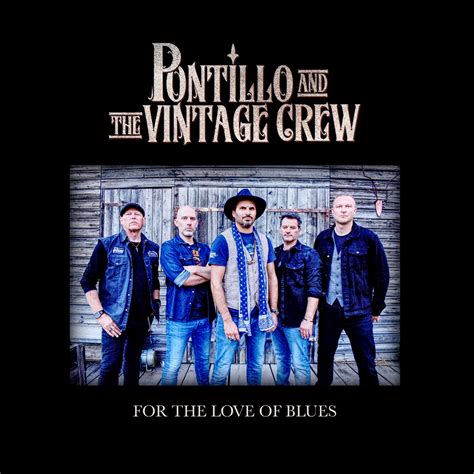 Pontillo And The Vintage Crew For The Love Of Blues Cd Cd Music El Puerto Records Webshop