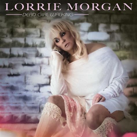 Lorrie Morgan Rises Above Tragedy With Powerful New Album Dead Girl