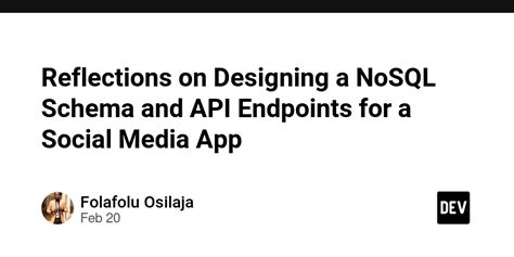 Reflections On Designing A Nosql Schema And Api Endpoints For A Social