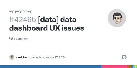 Data Data Dashboard Ux Issues · Issue 42465 · Ray Projectray · Github