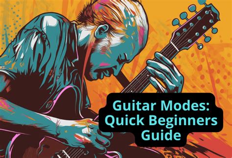 How To Use Modes On Guitar Learn How To Improvise With Ease Quick