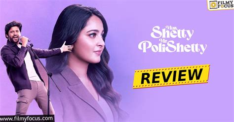 Miss Shetty Mr Polishetty Movie Review Rating Filmy Focus