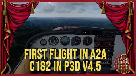 First Flight In A2A Cessna 182 From Shoreham EGKA Prepar3D V4 5 YouTube