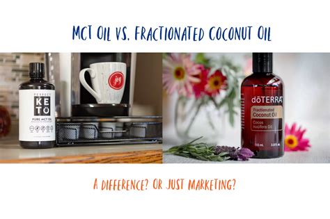 Mct Oil Vs Fractionated Coconut Oil Whats The Difference The