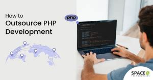 How To Outsource PHP Development In