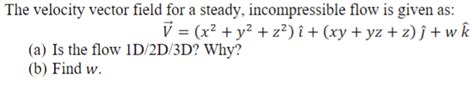 Solved The Velocity Vector Field For A Steady