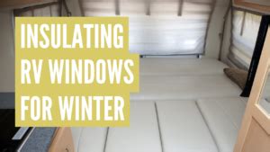 Best Ways To Insulate RV Windows For Winter