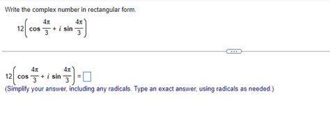 Solved Write The Complex Number In Rectangular Form Chegg