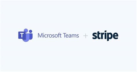 microsoft und stripe starten teams payments für unternehmen onlinepc ch