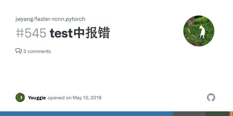 test中报错 Issue 545 jwyang faster rcnn pytorch GitHub