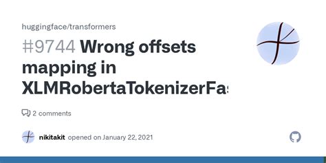 Wrong Offsets Mapping In Xlmrobertatokenizerfast · Issue 9744