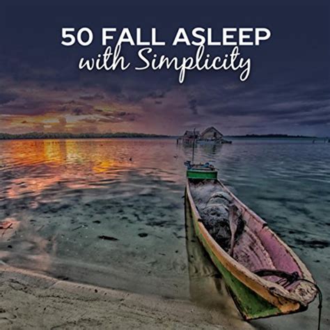 50 Fall Asleep With Simplicity Music To Sleep Softly Everynight
