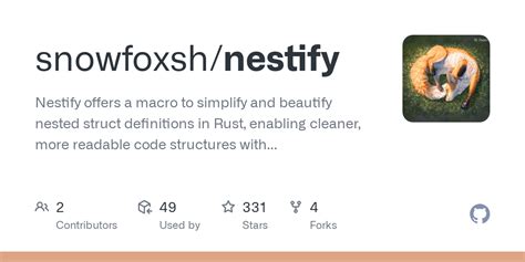 Github Snowfoxshnestify Nestify Offers A Macro To Simplify And Beautify Nested Struct