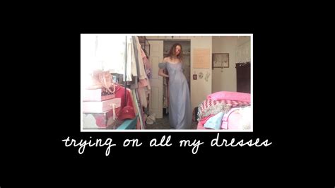 My Dress Collection Trying On All My Dresses Youtube