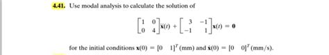 Solved Use Modal Analysis To Calculate The Solution Of Chegg