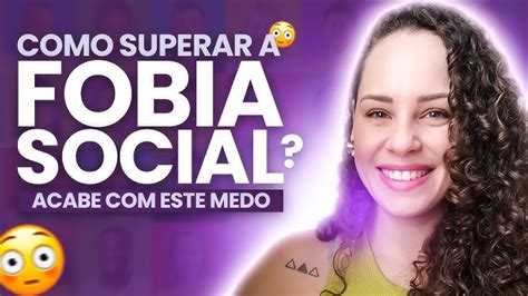 8 Dicas Para Superar A Fobia Social🌰 Explore A Essência Do Jogo Dos