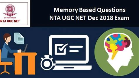 Memory Based Questions For Nta Ugc Net December 2018 Exam