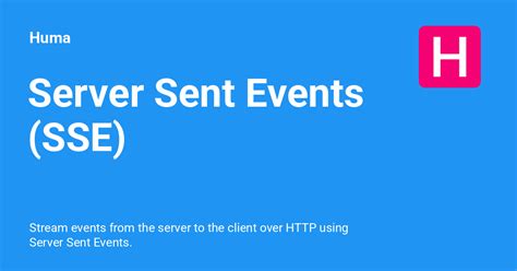 Server Sent Events Sse Huma