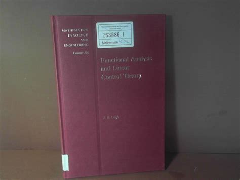 Functional Analysis And Linear Control Theory Mathematics In Science And Engineering Volume