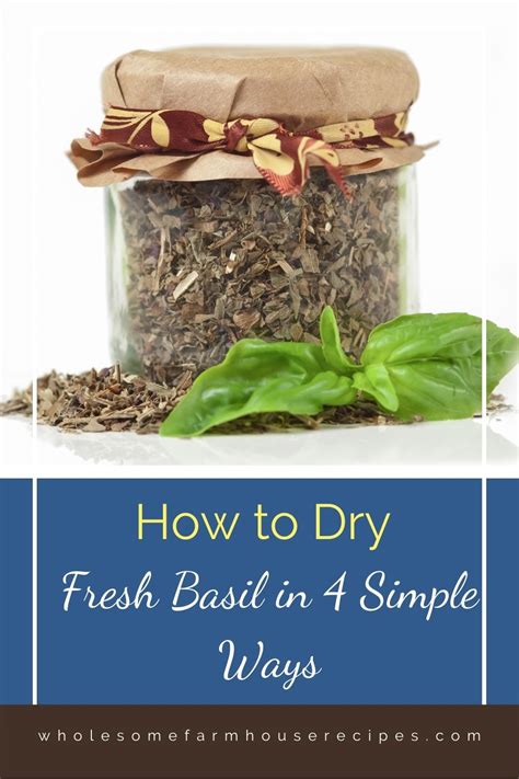 How To Dry Fresh Basil Simple Ways Wholesome Farmhouse Recipes