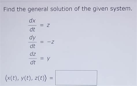 Solved Find The General Solution Of The Given System