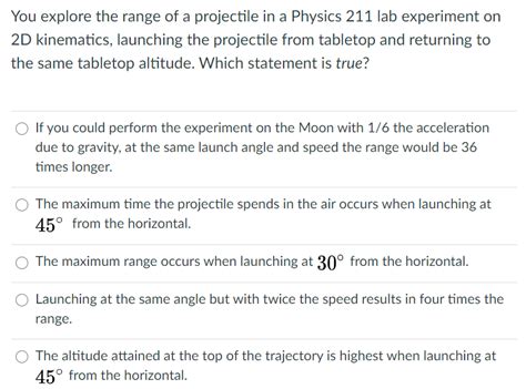 Solved You Explore The Range Of A Projectile In A Physics Chegg