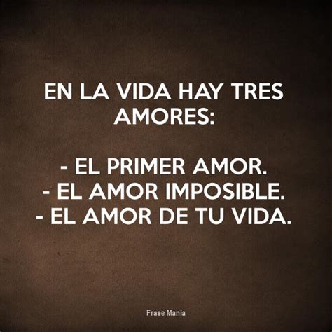 Cartel Para En La Vida Hay Tres Amores El Primer Amor El Amor