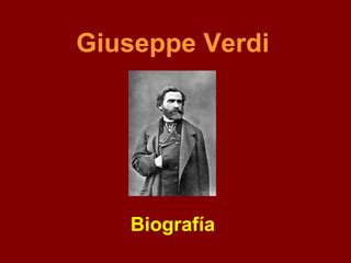 Giuseppe Verdi Biografia Pps