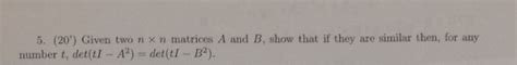 5 Given Two N X N Matrices A And B Show That If