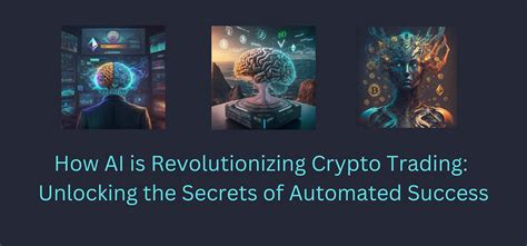 how ai is revolutionizing crypto trading unlocking the secrets of automated success by faizan