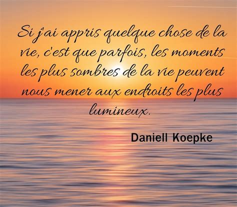 Si Jai Appris Quelque Chose De La Vie Sur Les Rives De Mon Coeur