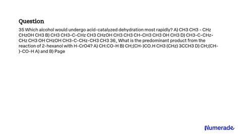 Solved 35 Which Alcohol Would Undergo Acid Catalyzed Dehydration Most