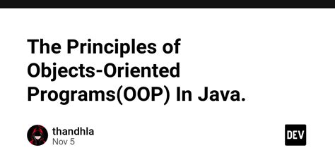 The Principles Of Objects Oriented Programsoop In Java Dev Community
