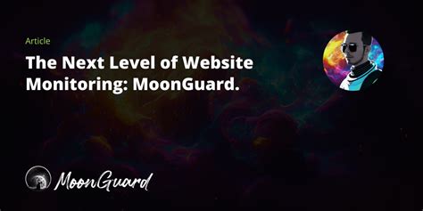 The Next Level Of Website Monitoring Moonguard Moonguard Web