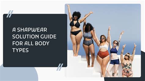 A Shapewear Solution Guide For All Body Types