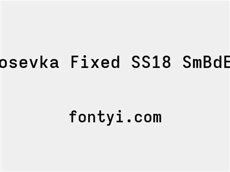 Iosevka Fixed SS18 SmBdEx 字易网
