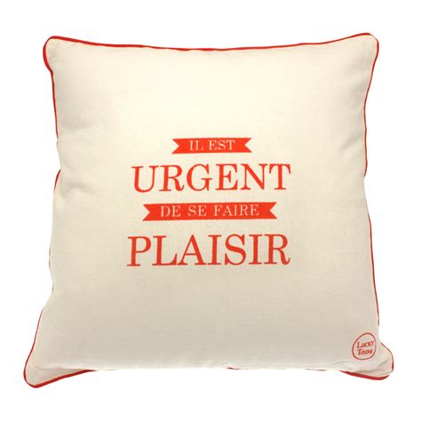 Coussin Citation Il Est Urgent De Se Faire Plaisir