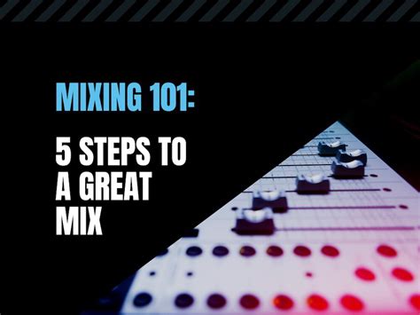 Mixing Steps To A Great Mix