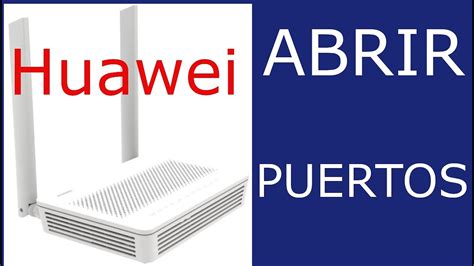 Abrir Puertos Modem Huawei HG V De Megacable Fibra YouTube
