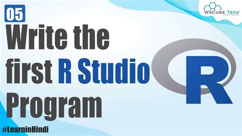 How To Run Create The First Program In R Studio Step By Step R Programming Tutorial