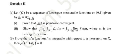 Solved Question Ii A Let N Be A Sequence Of Lebesgue