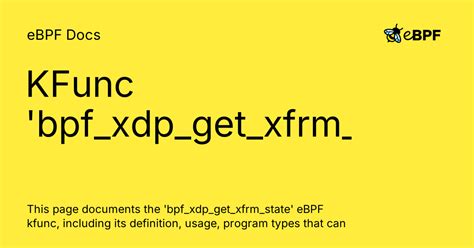 KFunc Bpf Xdp Get Xfrm State EBPF Docs