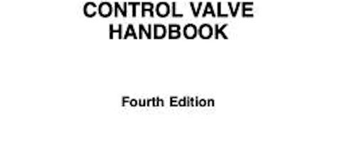 Valves Control Valve Handbook 4th Edition Control Global Control Global